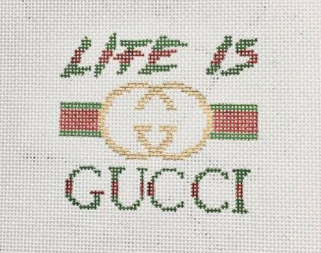 Skooter's Designs - Life is Gucci – Stitch by Stitch